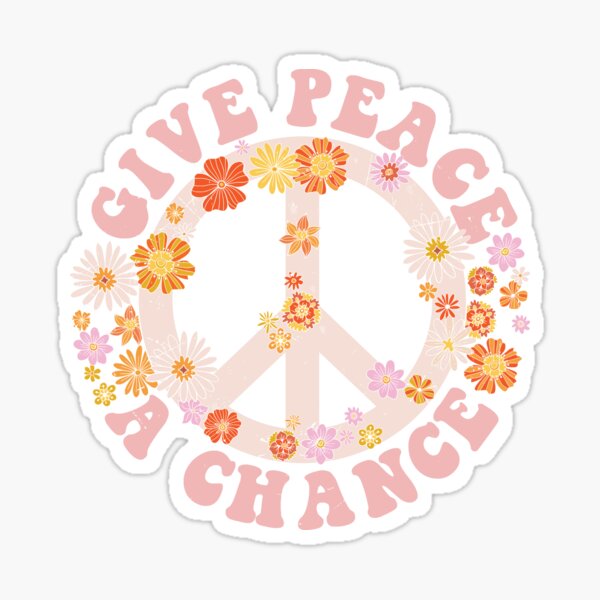 "give peace a chance" Sticker for Sale by aesthetic-riot | Redbubble