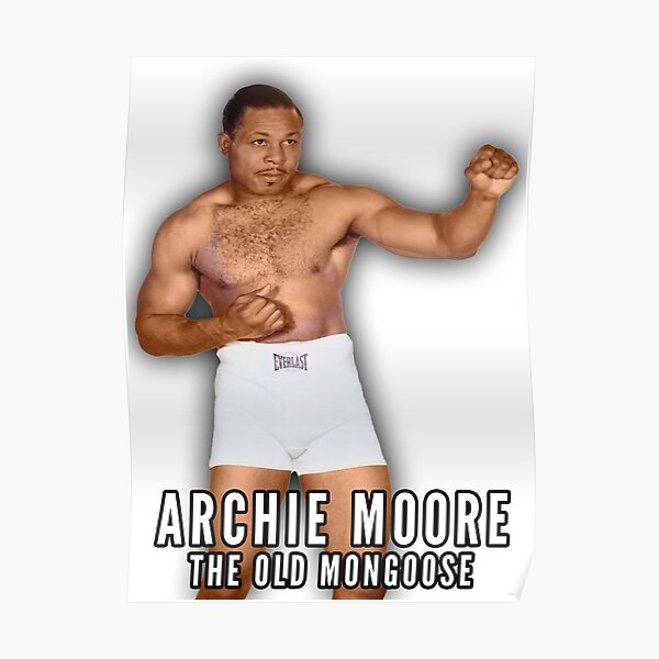 "Archie Moore "The Old Mongoose" - Boxing Legend Colorized" Poster for ...