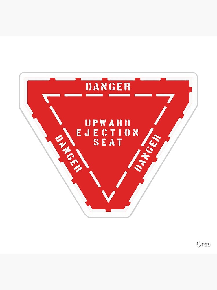 "Danger upward ejection seat" Poster for Sale by Qrea | Redbubble