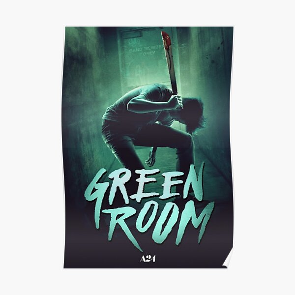 "Green Room" Poster for Sale by Juanscorner | Redbubble