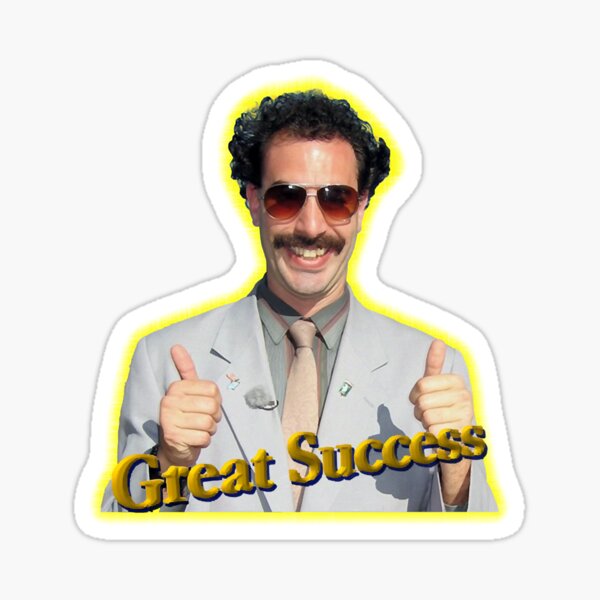"Borat Great Success sticker" Sticker for Sale by JimWoolery | Redbubble