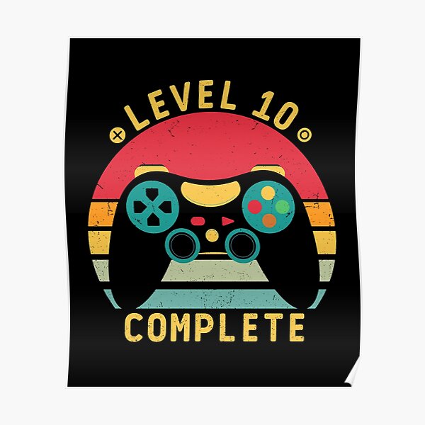 "Level 10 Complete - 10th Anniversary Vintage Sunset" Poster for Sale ...