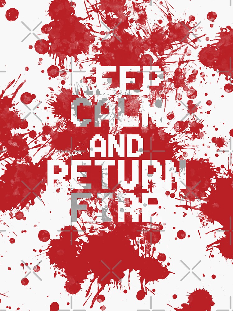 "Keep calm and return fire exclusive" Sticker for Sale by RihuwaMidori ...