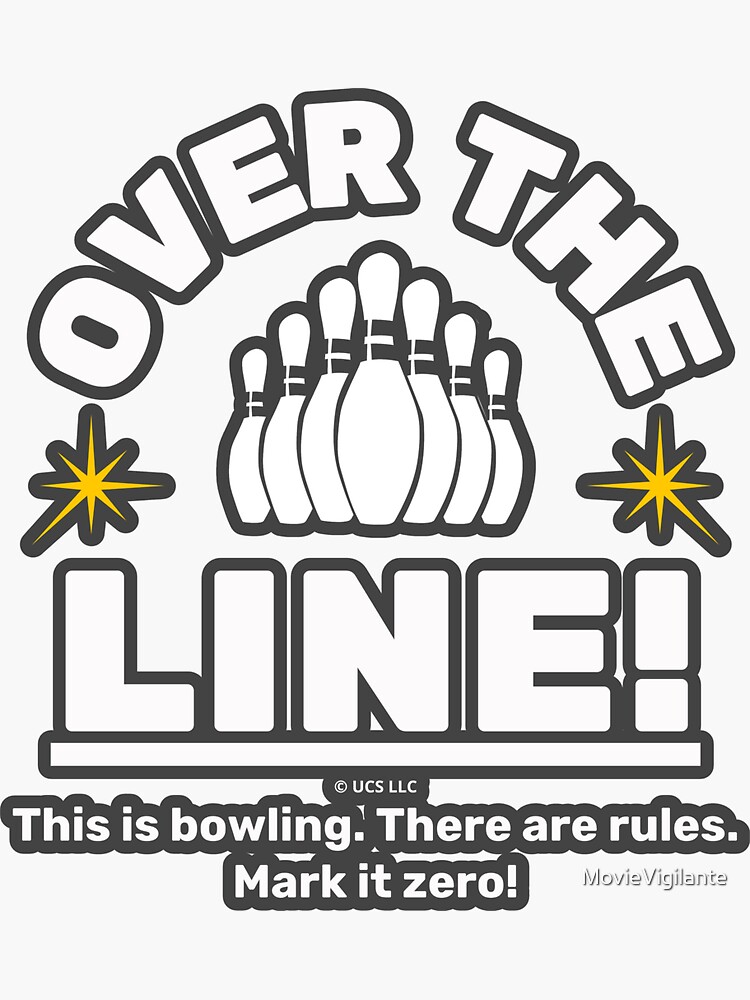 "Over the Line! Mark it Zero! The Big Lebowski" Sticker for Sale by ...