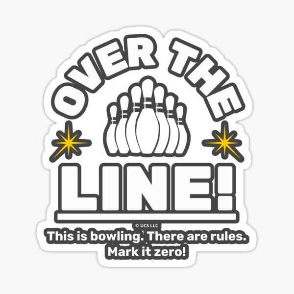 "Over the Line! Mark it Zero! The Big Lebowski" Sticker for Sale by ...