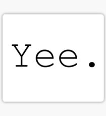 Yee: Stickers | Redbubble