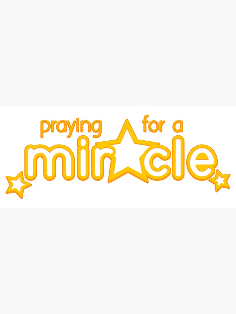 "Lucky Stars - Praying for a MIRACLE - GRAPHIC TEE" Sticker for Sale by ...