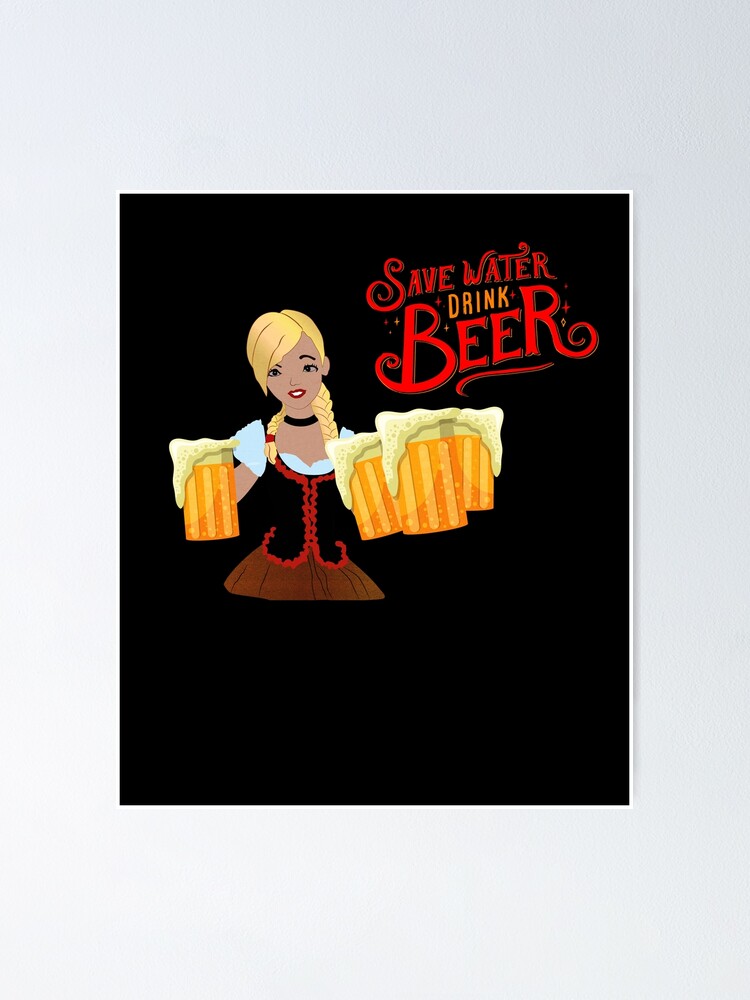 "Oktoberfest Beer Wiesn Save Water Drink Beer Bavaria Design" Poster ...