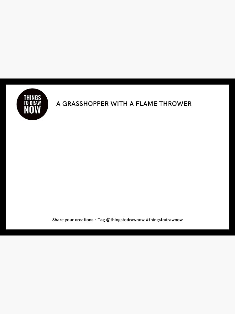 "Things to Draw Now - Postcard - a grasshopper with a flame thrower ...