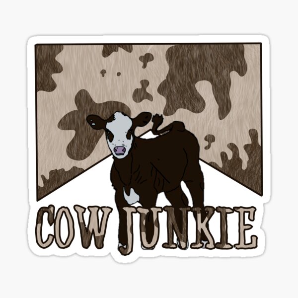 "Cow Junkie" Sticker for Sale by SaintsPlace | Redbubble
