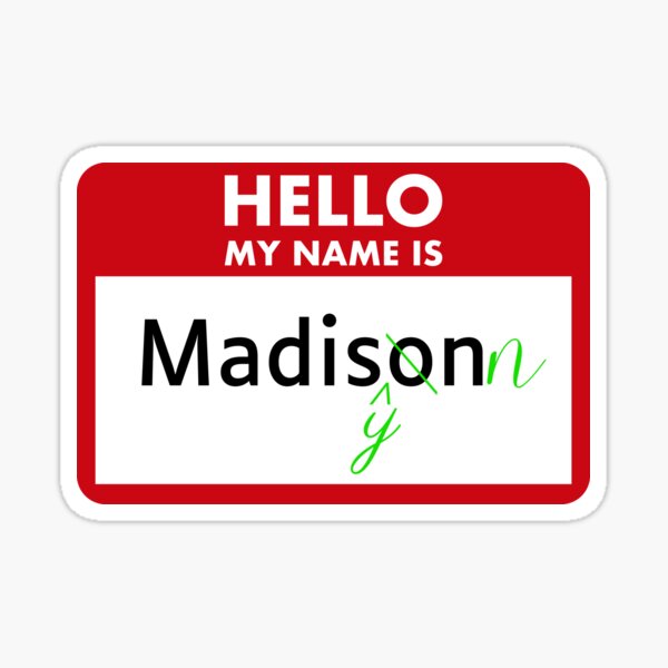 "Madisynn Name Tag Corrected Green" Sticker for Sale by LatterDaze ...