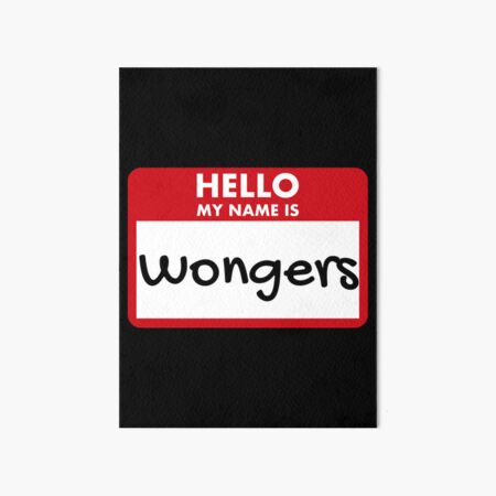 "Wongers Name Tag" Art Board Print for Sale by LatterDaze | Redbubble