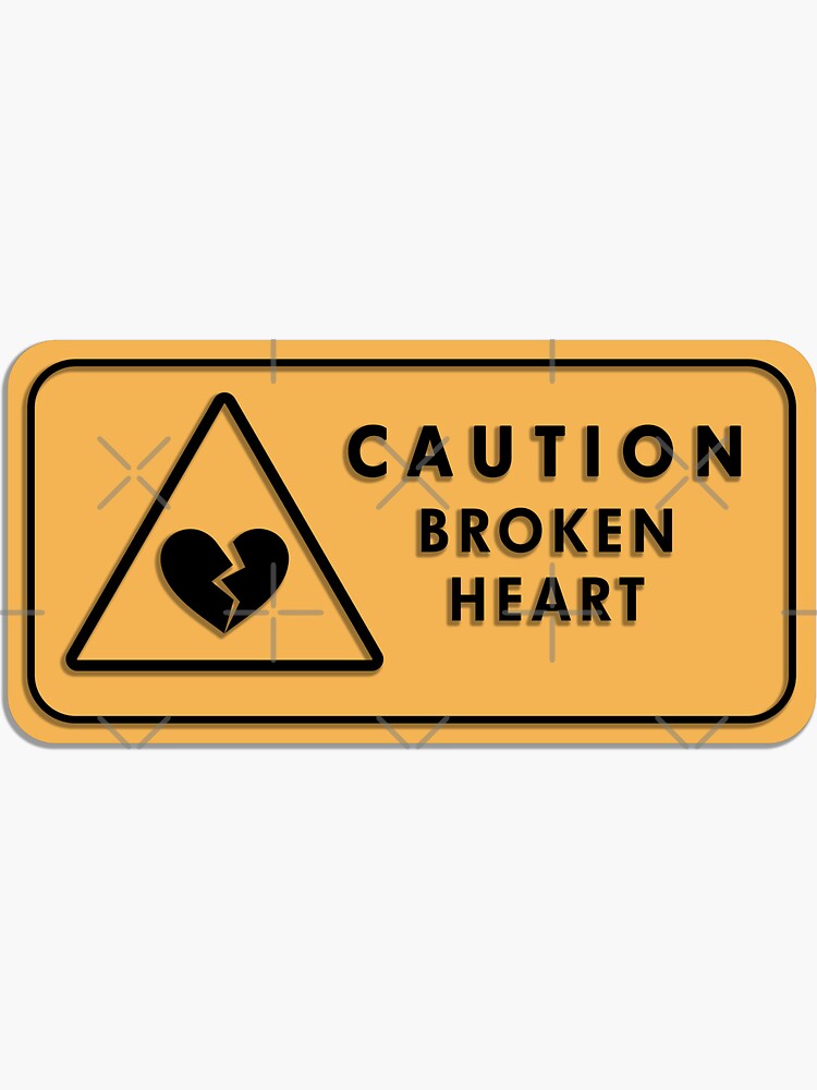 "Caution Broken Heart - White Background" Sticker for Sale by MYURBAN ...