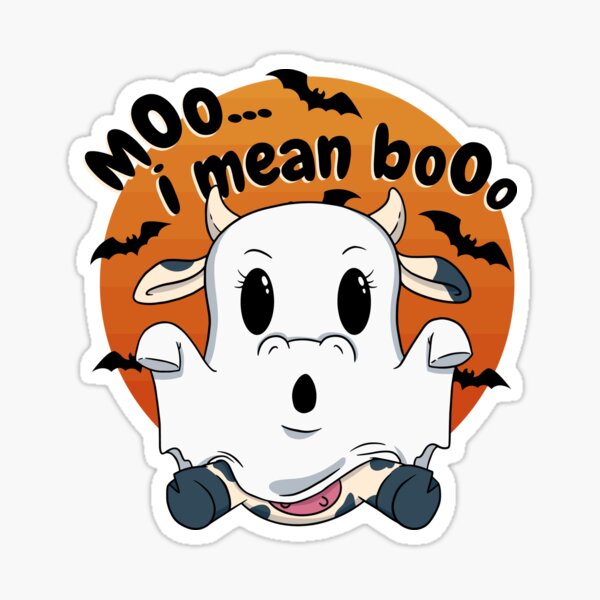 "Moo I Mean Boo Cow Costume Happy Halloween Ghost Cow" Sticker by ...