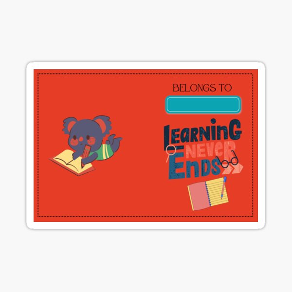 "Learning Never Ends" Sticker for Sale by southerndoll67 | Redbubble