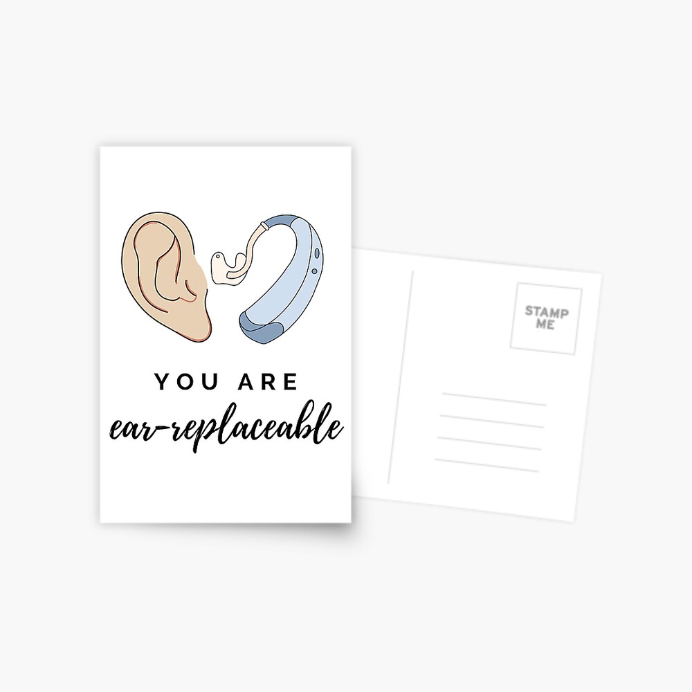 "You are Ear-Replaceable" Greeting Card for Sale by PoppyandSage ...