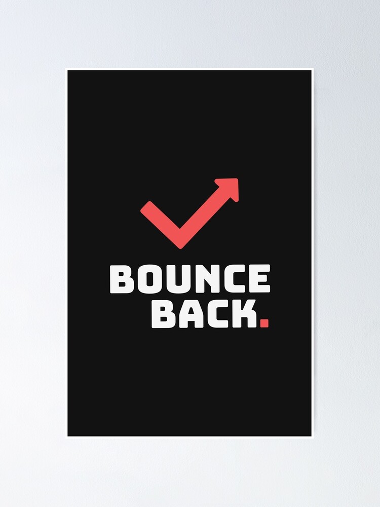"Bounce Back || White Version" Poster for Sale by MadSwellDesigns ...