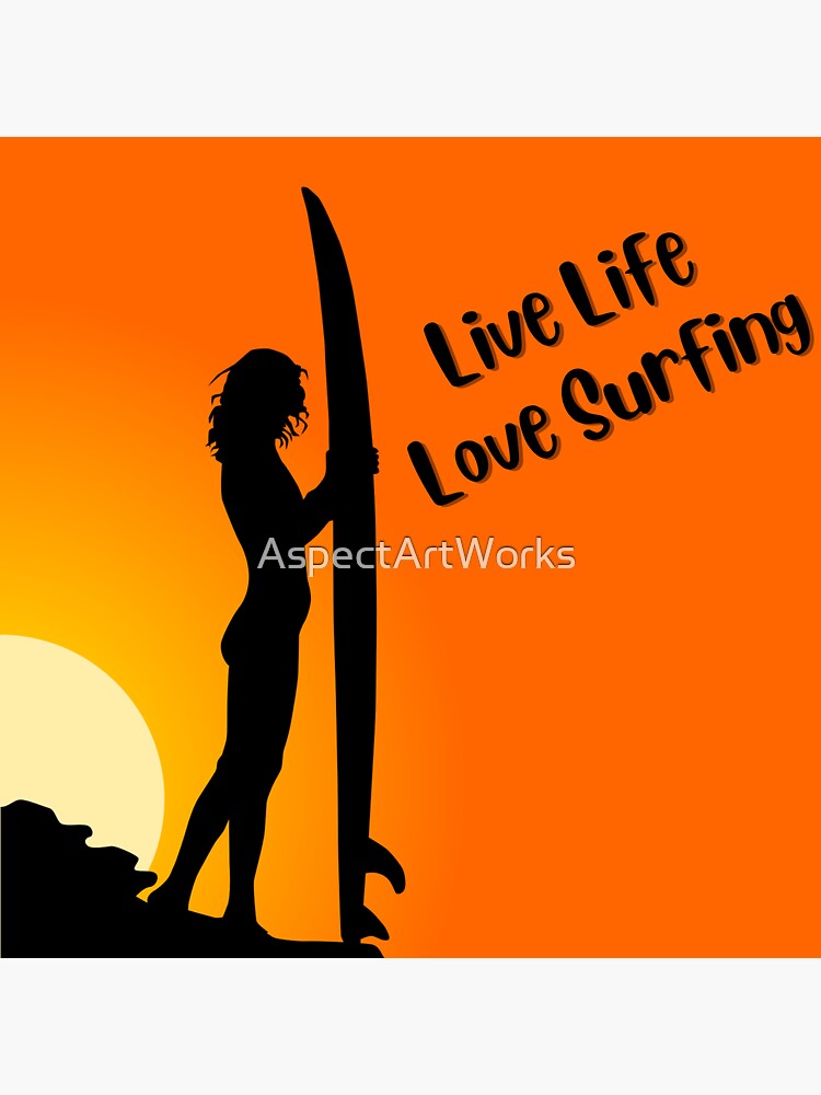"Live life, love surfing, lets go surfing" Sticker for Sale by ...