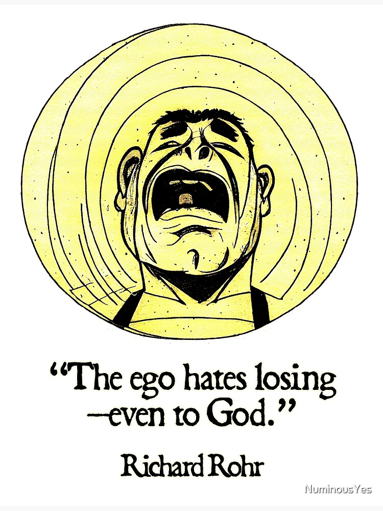 "Ego vs God (Richard Rohr)" Poster for Sale by NuminousYes | Redbubble