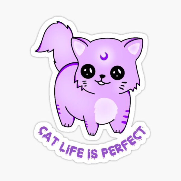 "Cat Life Is Perfect" Sticker for Sale by CorneliusDesign | Redbubble