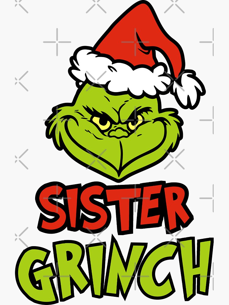 "SISTER GRINCH - CHRISTMAS Funny t-shirt" Sticker for Sale by PRINTOWN ...