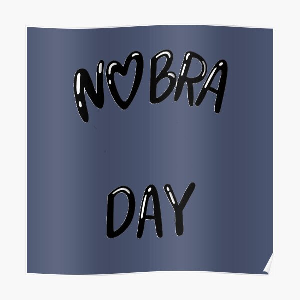 "National No Bra Day" Poster for Sale by vaske-bros | Redbubble