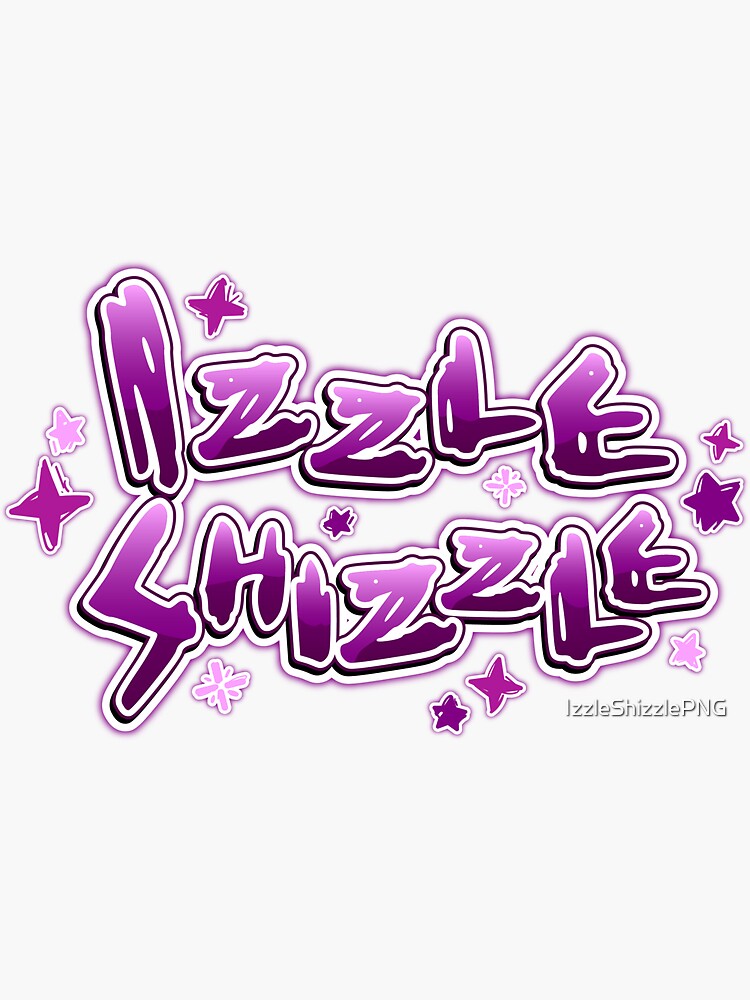 "Izzle Shizzle Logo - STICKER" Sticker for Sale by IzzleShizzlePNG ...