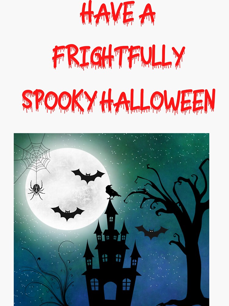 "have a frightfully spooky Halloween" Sticker for Sale by netdota ...