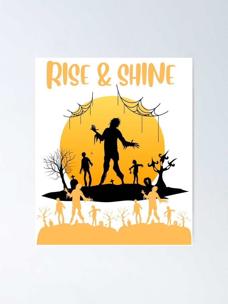 "Zombie rise & shine" Poster for Sale by Shamboogie | Redbubble