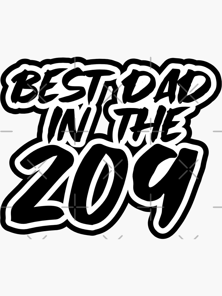 "Best Dad in the 209" Sticker for Sale by MoDesignsInc | Redbubble