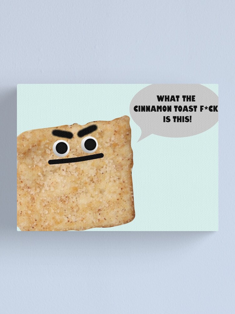 "Cinnamon Toast Crunch , What The Cinnamon Toast , Angry and Bushy ...