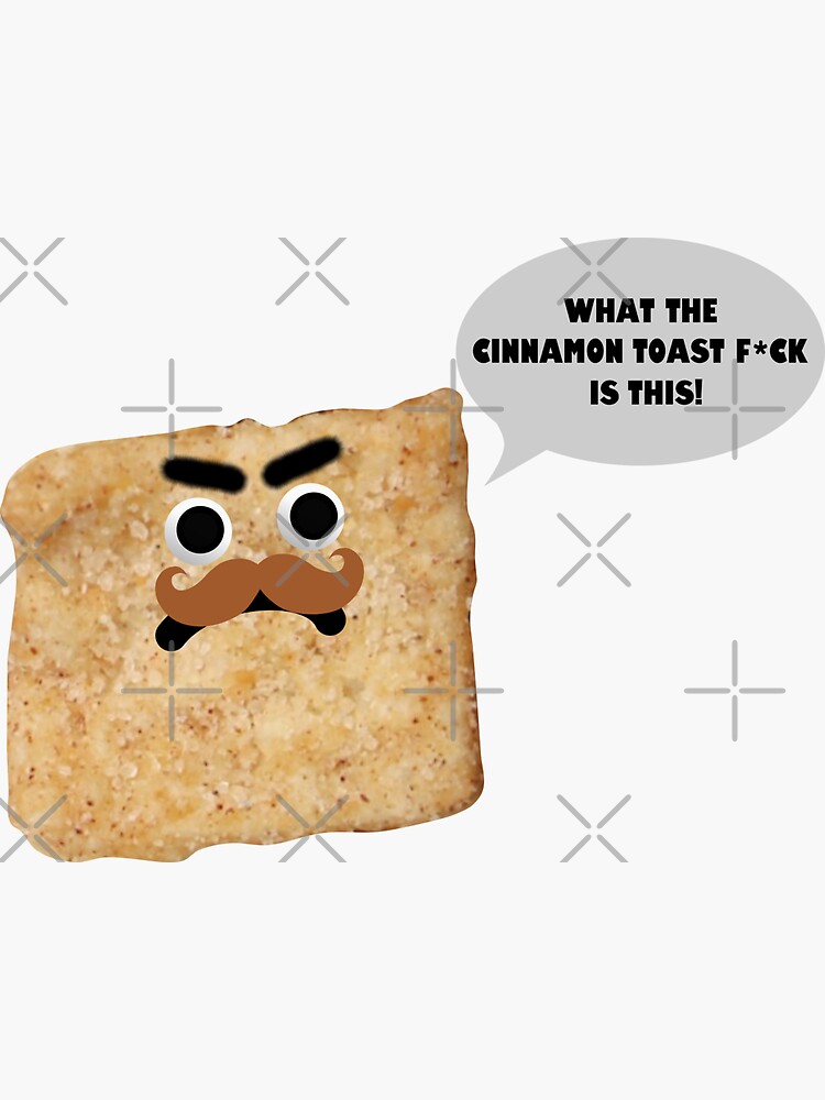 Pegatina «Cinnamon Toast Crunch, What The Cinnamon Toast, Angry Sad and ...