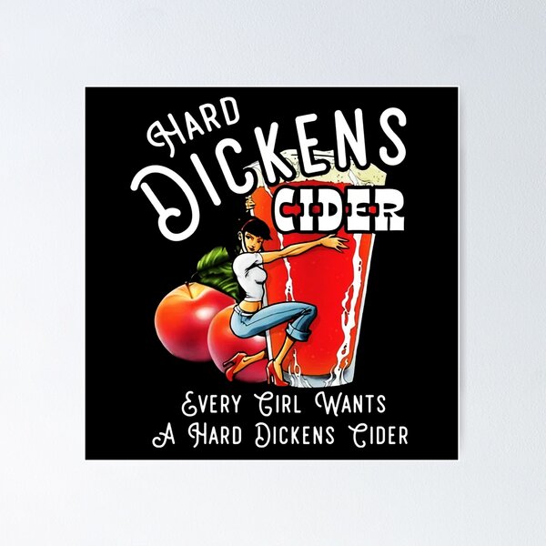 "Hard Dickens Cider" Poster for Sale by denasrely | Redbubble