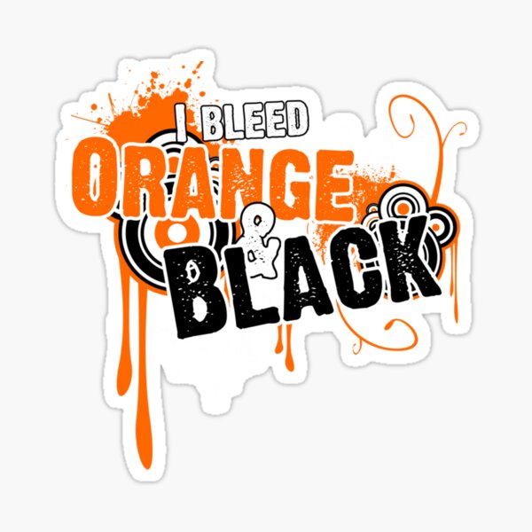"I bleed orange and black" Sticker for Sale by BaylieMaddalone | Redbubble
