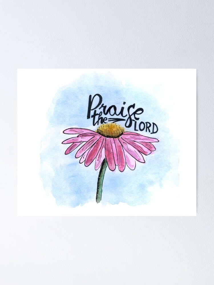 "Praise The Lord. Christian Handpainted Watercolor Design" Poster for ...