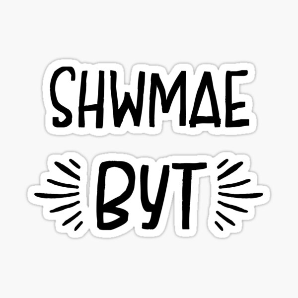 "Shwmae Byt, Wales, Welsh Dialect, Slang" Sticker for Sale by ...