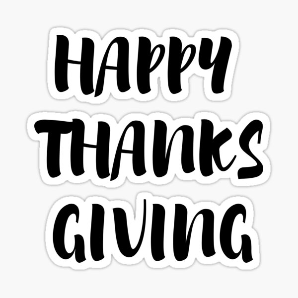 "Thanksgiving day sticker gifts,happy turkey day" Sticker for Sale by ...