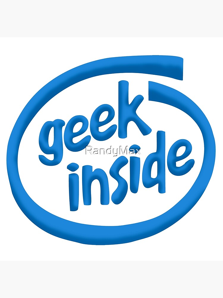 "Geek inside" Poster for Sale by RandyMax | Redbubble