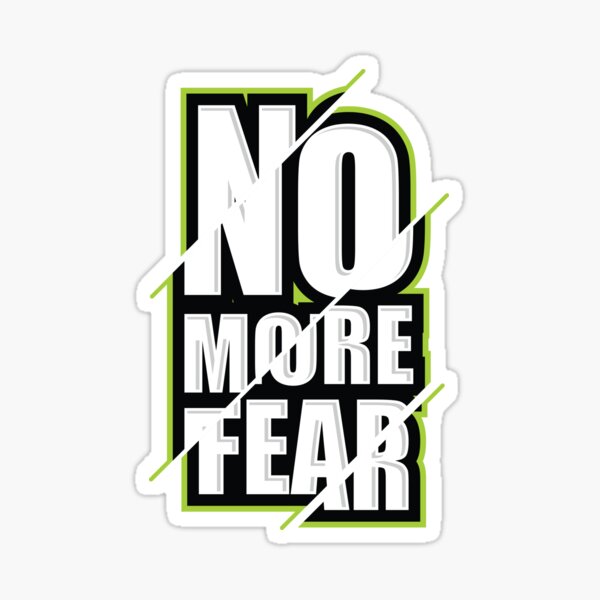 "No More Fear" Sticker for Sale by saladiin | Redbubble