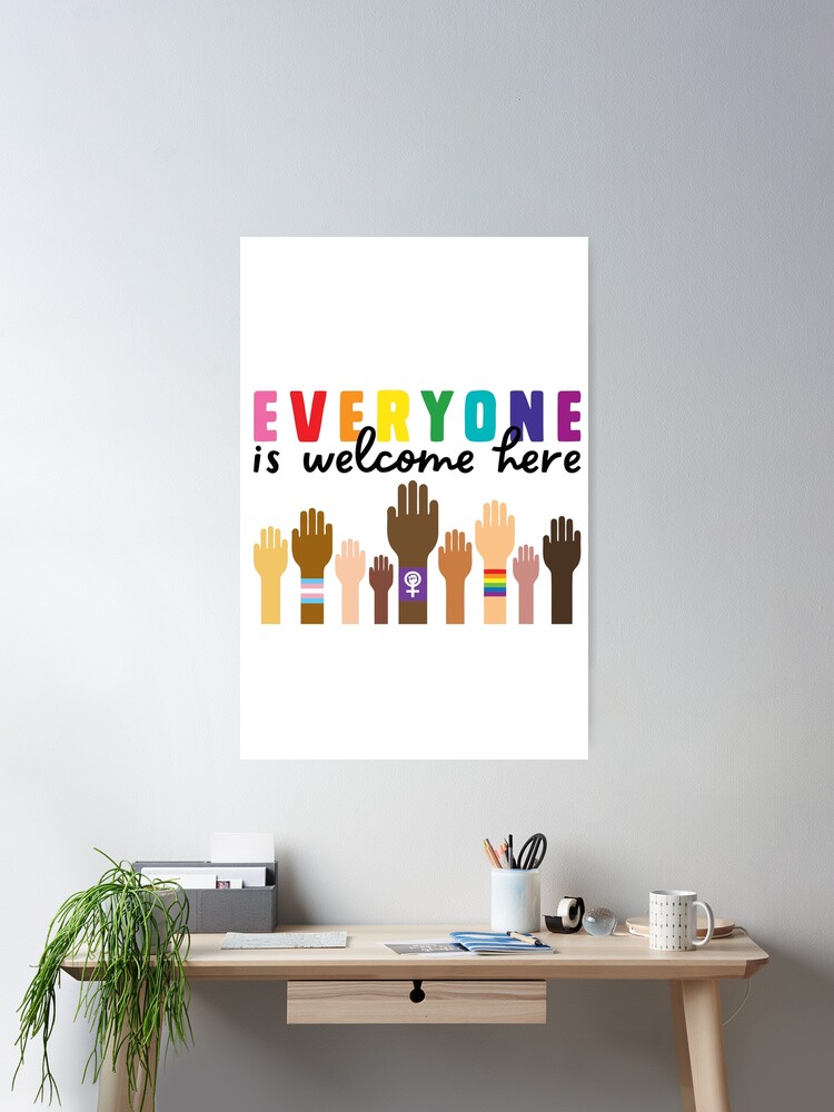 "Everyone is Welcome Here" Poster for Sale by Pixel Dreamscape ⭐⭐⭐⭐⭐ ...