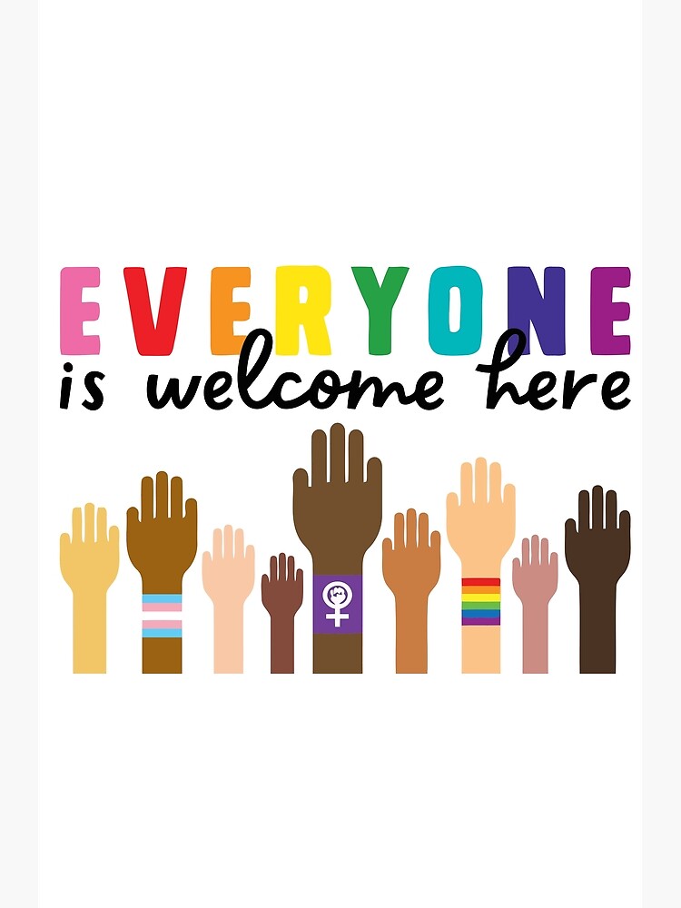 "Everyone is Welcome Here" Poster for Sale by Pixel Dreamscape ⭐⭐⭐⭐⭐ ...