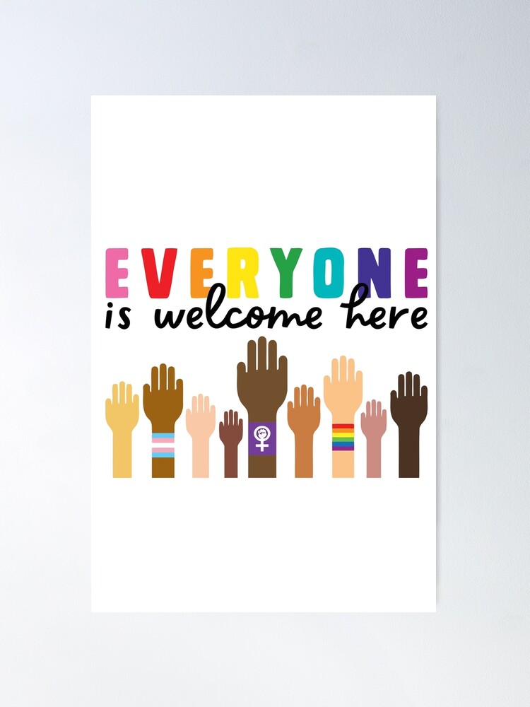 "Everyone is Welcome Here" Poster for Sale by Pixel Dreamscape ⭐⭐⭐⭐⭐ ...