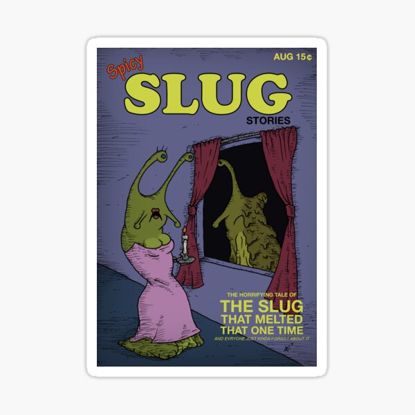 "Spicy Slug Stories: The Slug That Melted" Sticker for Sale by ...