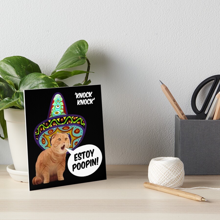 "HQ ESTOY POOPIN Mexican Screaming Cat Meme" Art Board Print for Sale ...