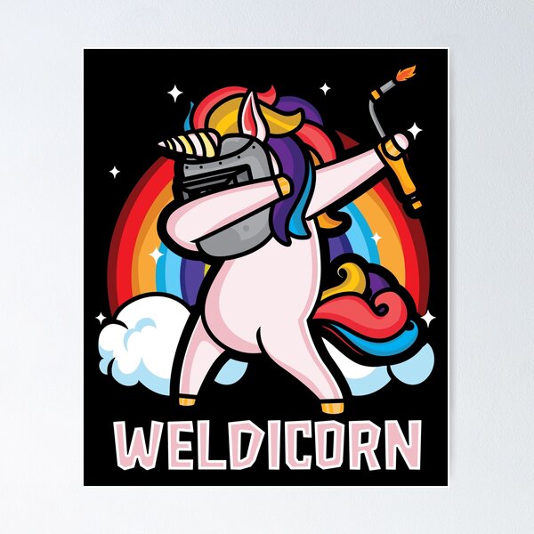 "Welding Rainbow Welder Unicorn Lover Dabbing Unicorn" Poster for Sale by DoSt-997 | Redbubble