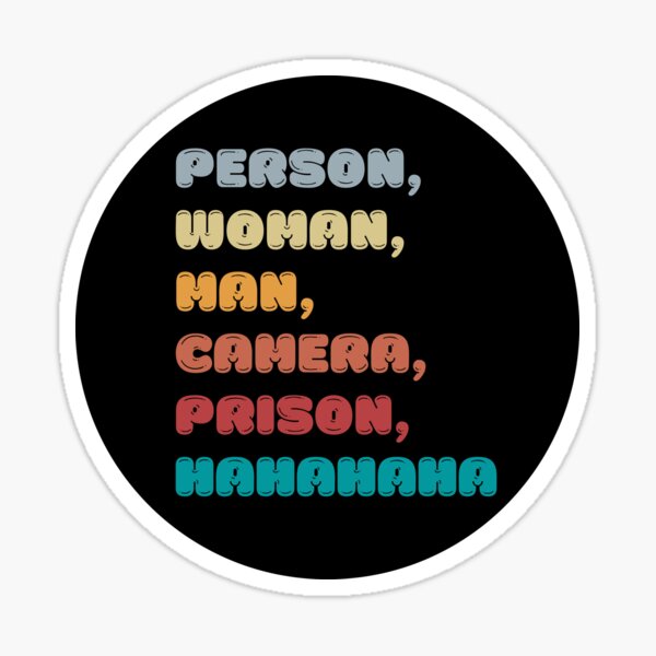 "Person Woman Man Camera Prison Hahahaha | Funny Political Humor | 2022 ...