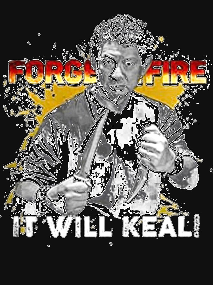 Doug Marcaida Forged In Fire It Will Keal T Shirt For Sale By Darrinreed5 Redbubble