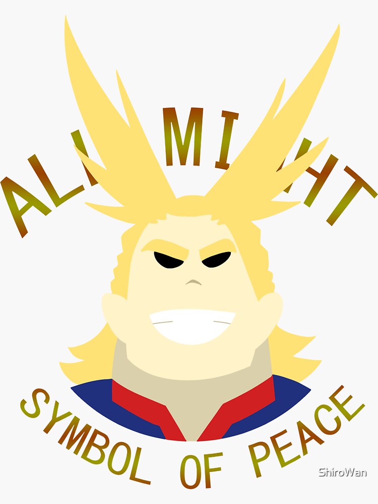 "The Symbol of Peace - All Might" Sticker for Sale by ShiroWan | Redbubble
