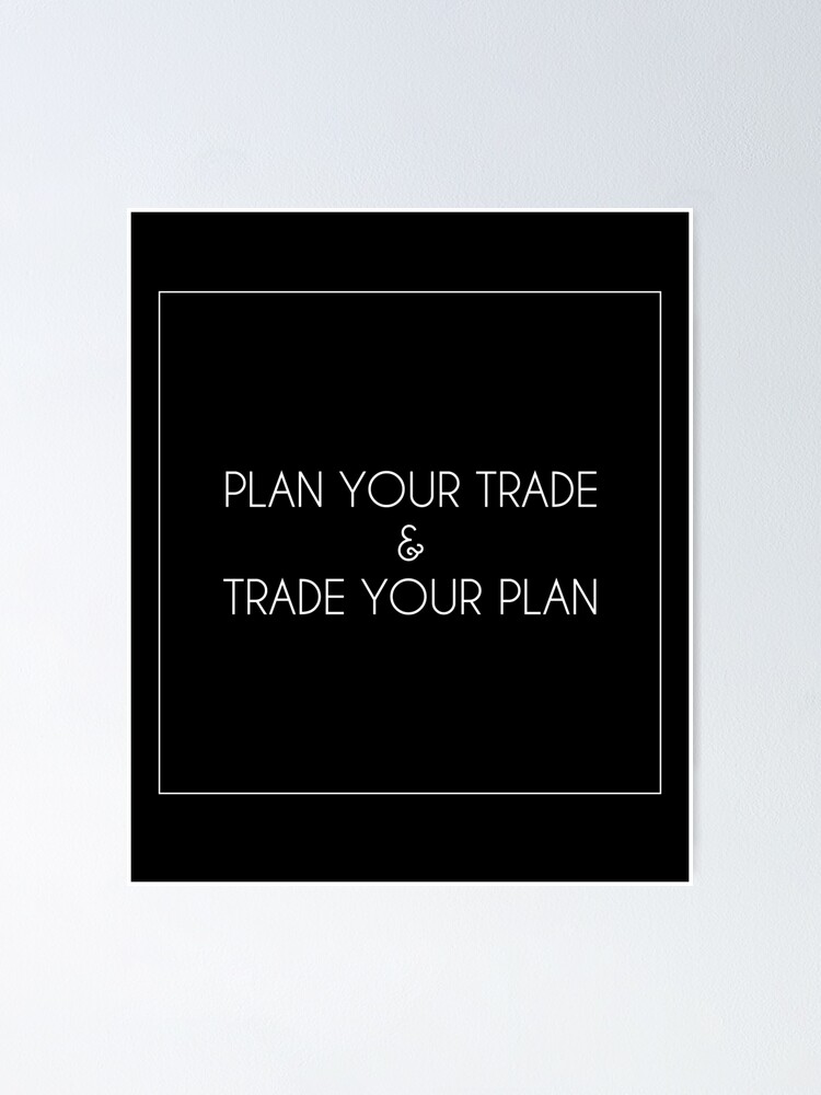 "Plan Your Trade & Trade Your Plan" Poster for Sale by investortees ...