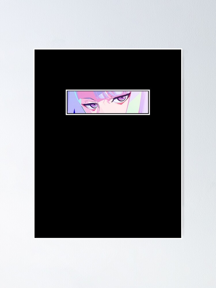 "Lucy eyes Cyberpunk Edgerunners" Poster for Sale by Purpleisbetter ...